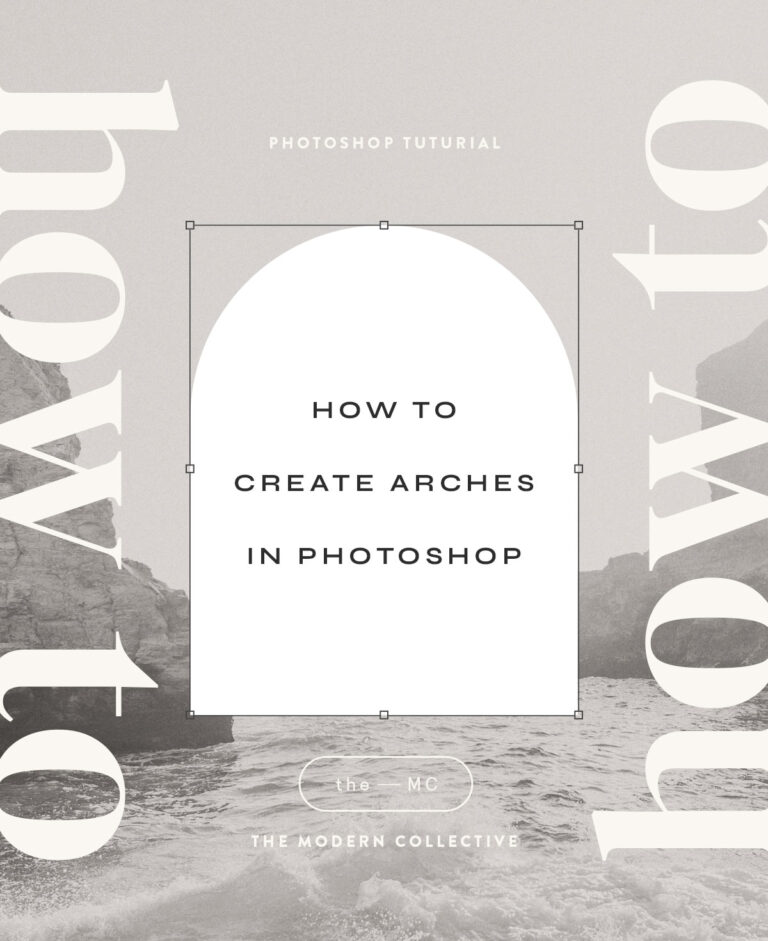 How to Create an Arch Shape in Photoshop - The Modern Collective